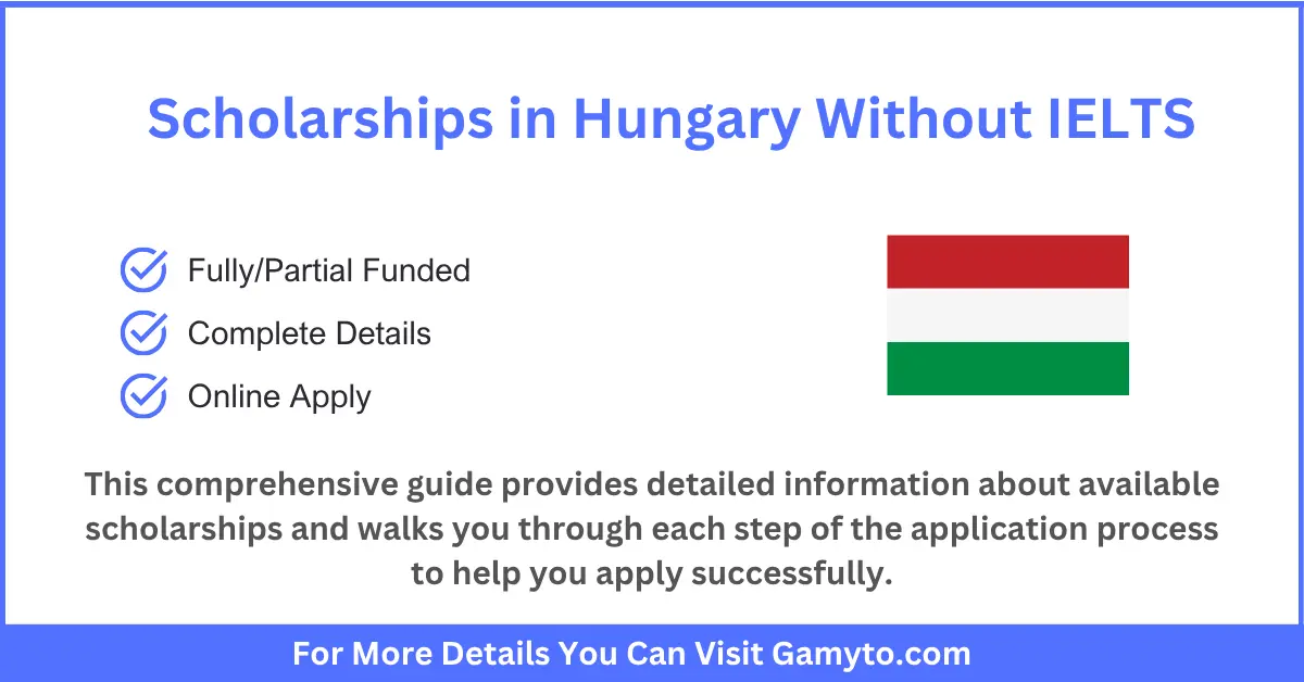 Hungary Scholarships 2026 - Study In Hungary Without IELTS