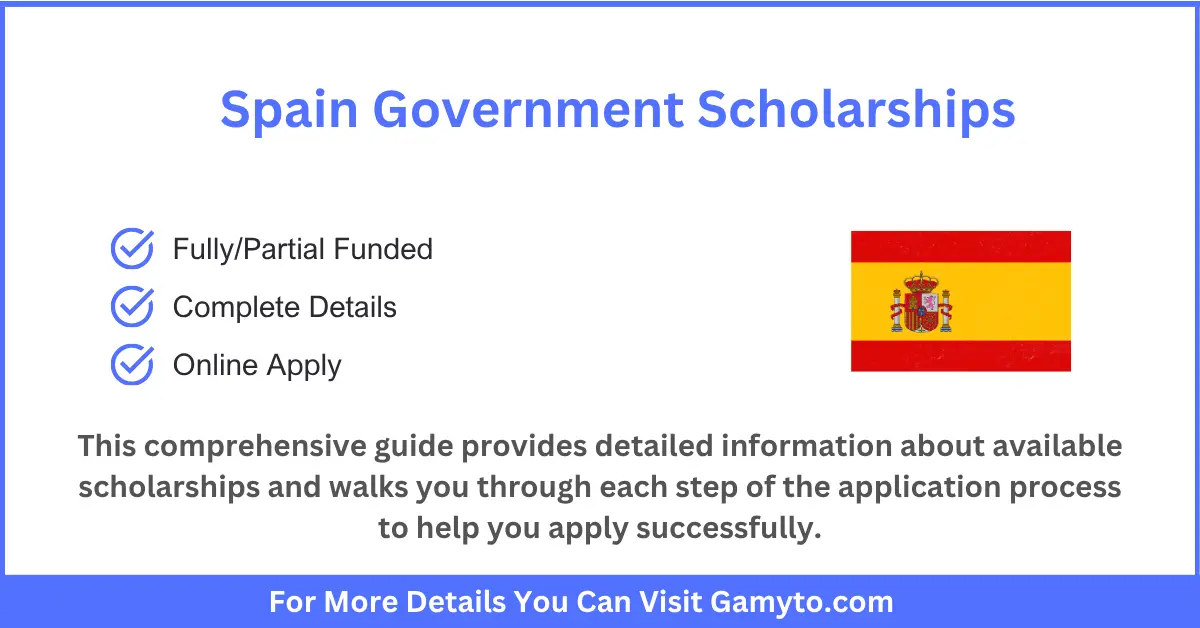 Spain Government Scholarships 2026 - Apply Now