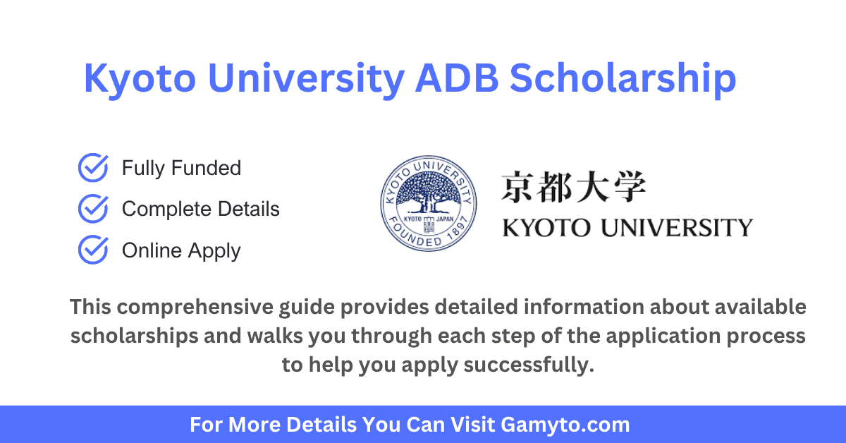 Kyoto University ADB Scholarship 2025-26 In Japan | Fully Funded - Gamyto